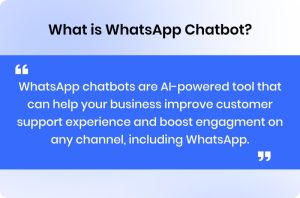 6 Ways to Use WhatsApp Chatbot for Your Business