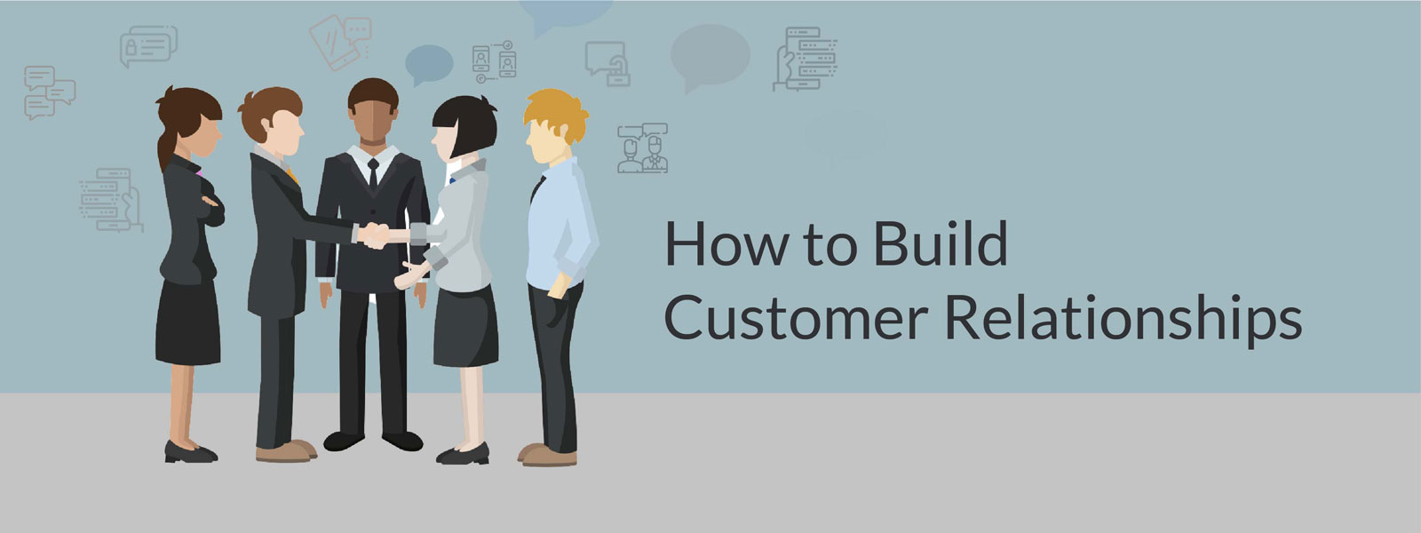 10 Proven Ways to Build Life Long Customer Relationships (and Why it's ... 10 Proven Ways to Build Life Long Customer Relationships (and Why it's ...